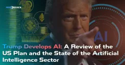 Trump Advances AI: Overview of the US Plan and Possible Impact on ...